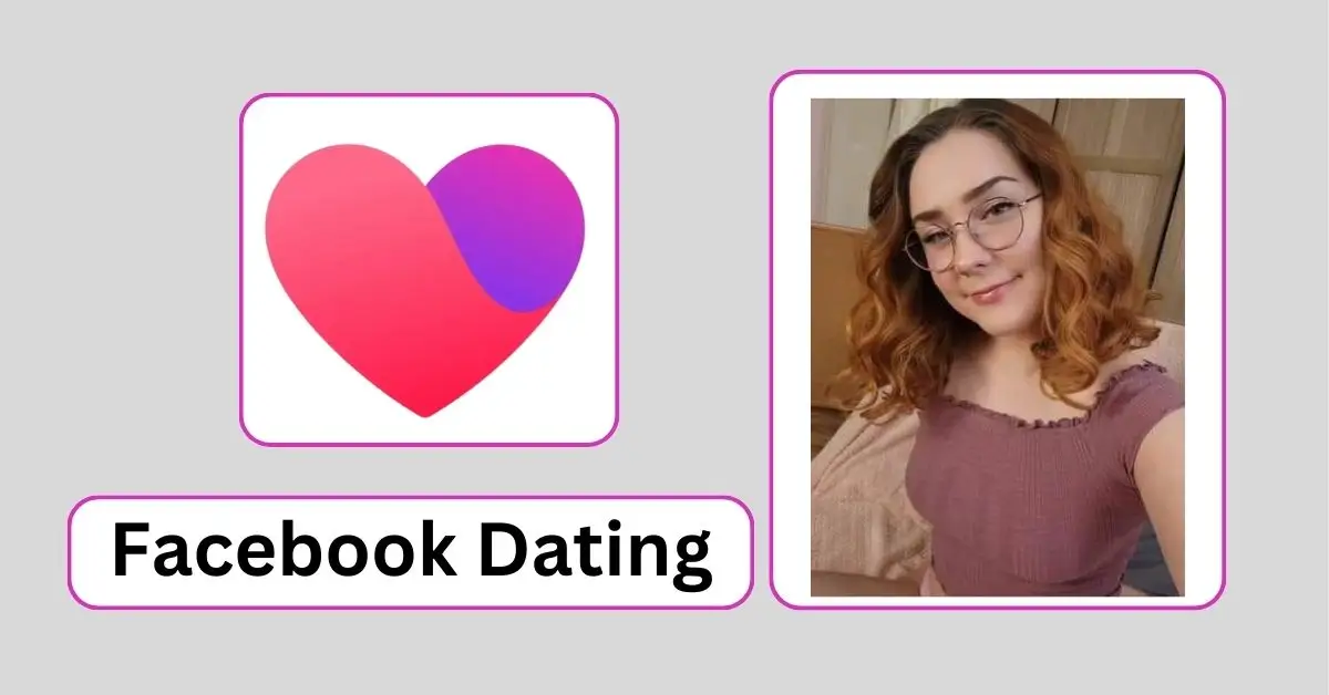 Facebook Dating - The New Method of Finding Love with Facebook Dating ...