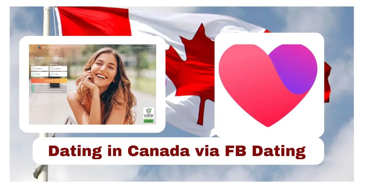 Dating in Canada - How to Date in Canada Through Facebook Dating - Silnels