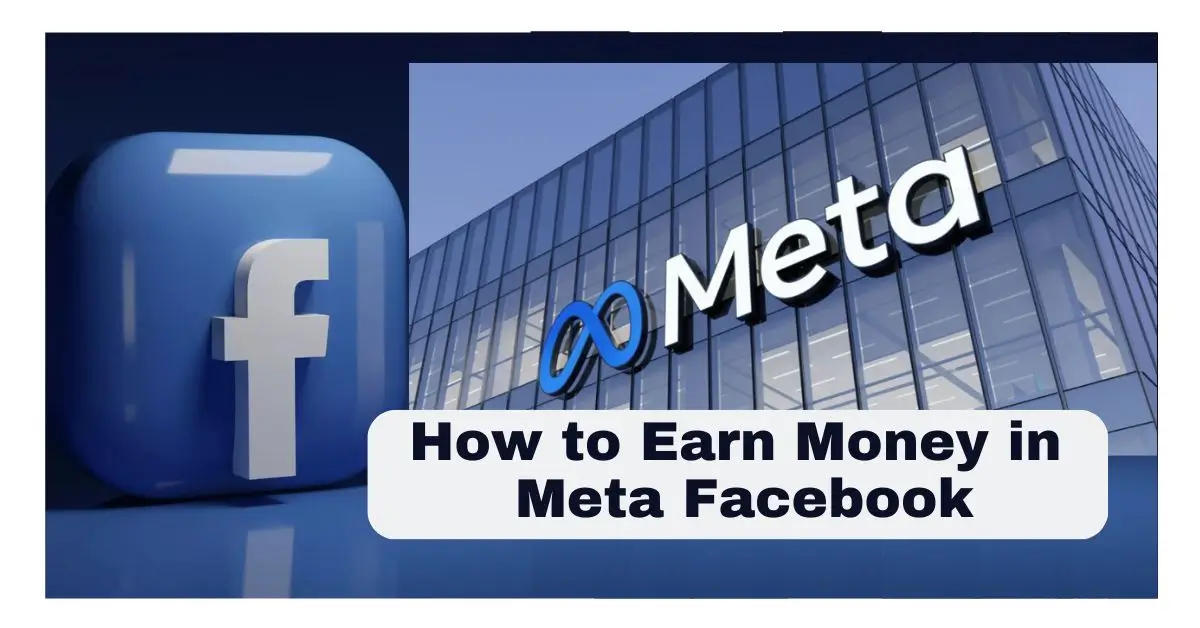 Facebook Meta - How to Earn Money in Meta Facebook - Silnels