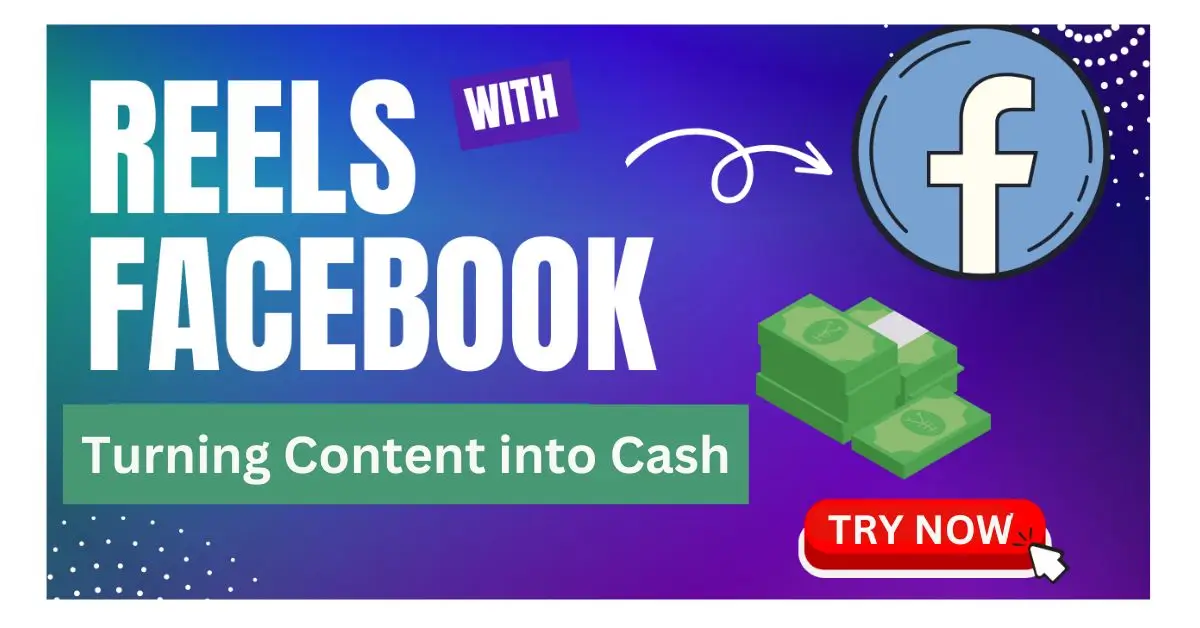 A Guide to Monetizing Facebook Reels: Turning Content into Cash - Silnels