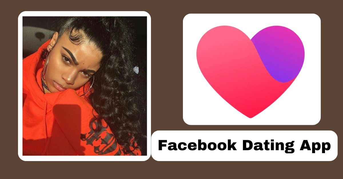 Facebook Dating App – Join Facebook Dating Sites | Sign Up Facebook ...